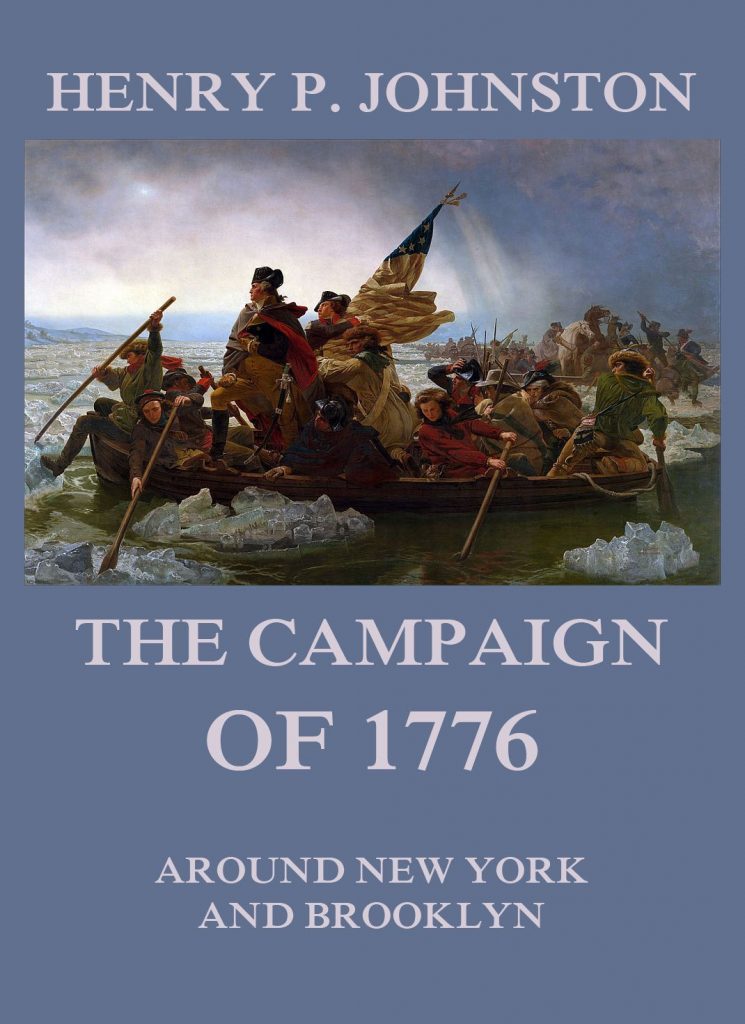 The Campaign of 1776 around New York and Brooklyn • American History ...
