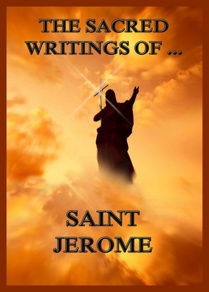 The Sacred Writings Of St Jerome The Sacred Books English The Sacred Writings Of St Jerome The Sacred Books English