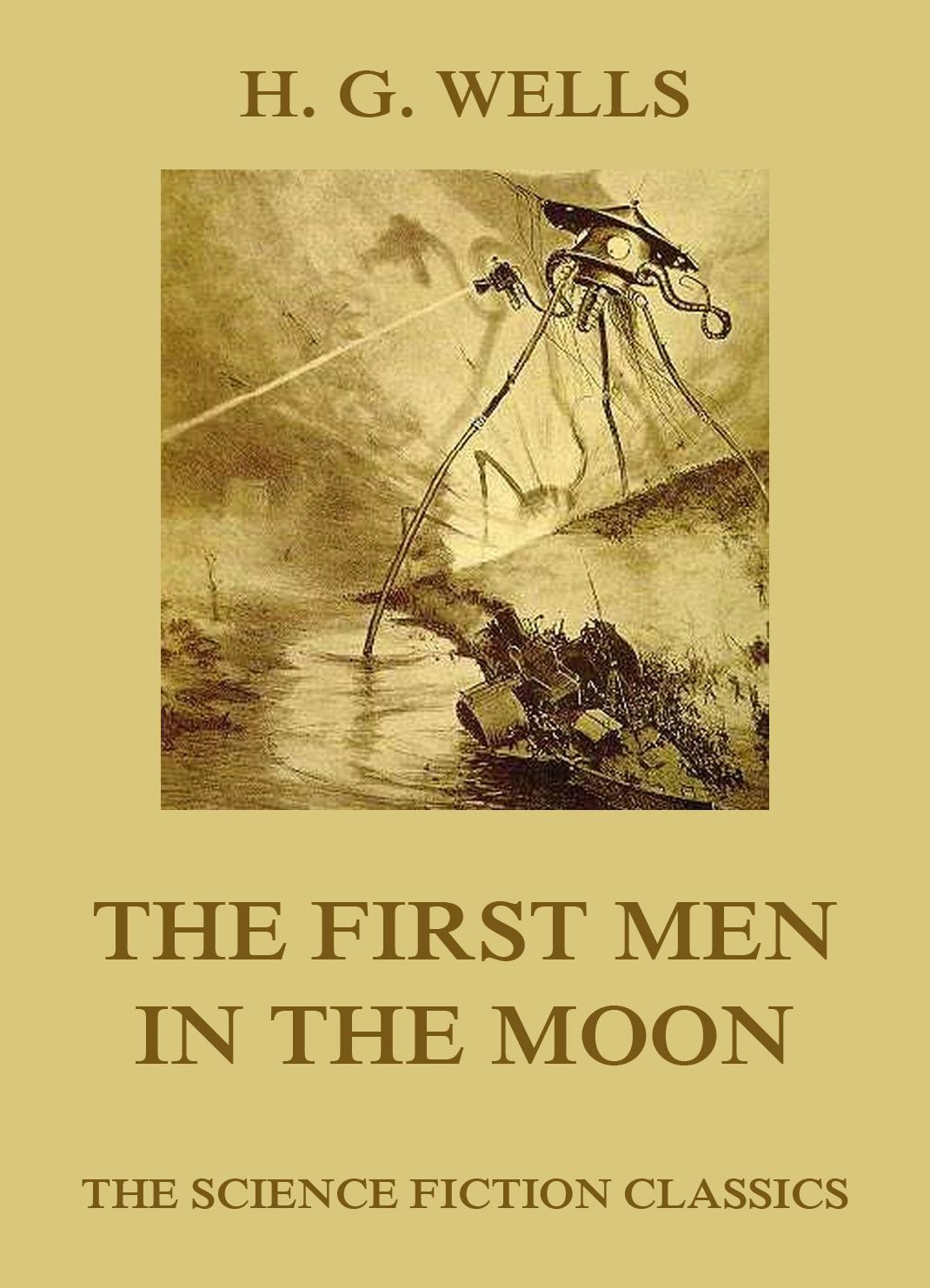 The First Men in the Moon • Classics of Fiction (English) • Jazzybee ...