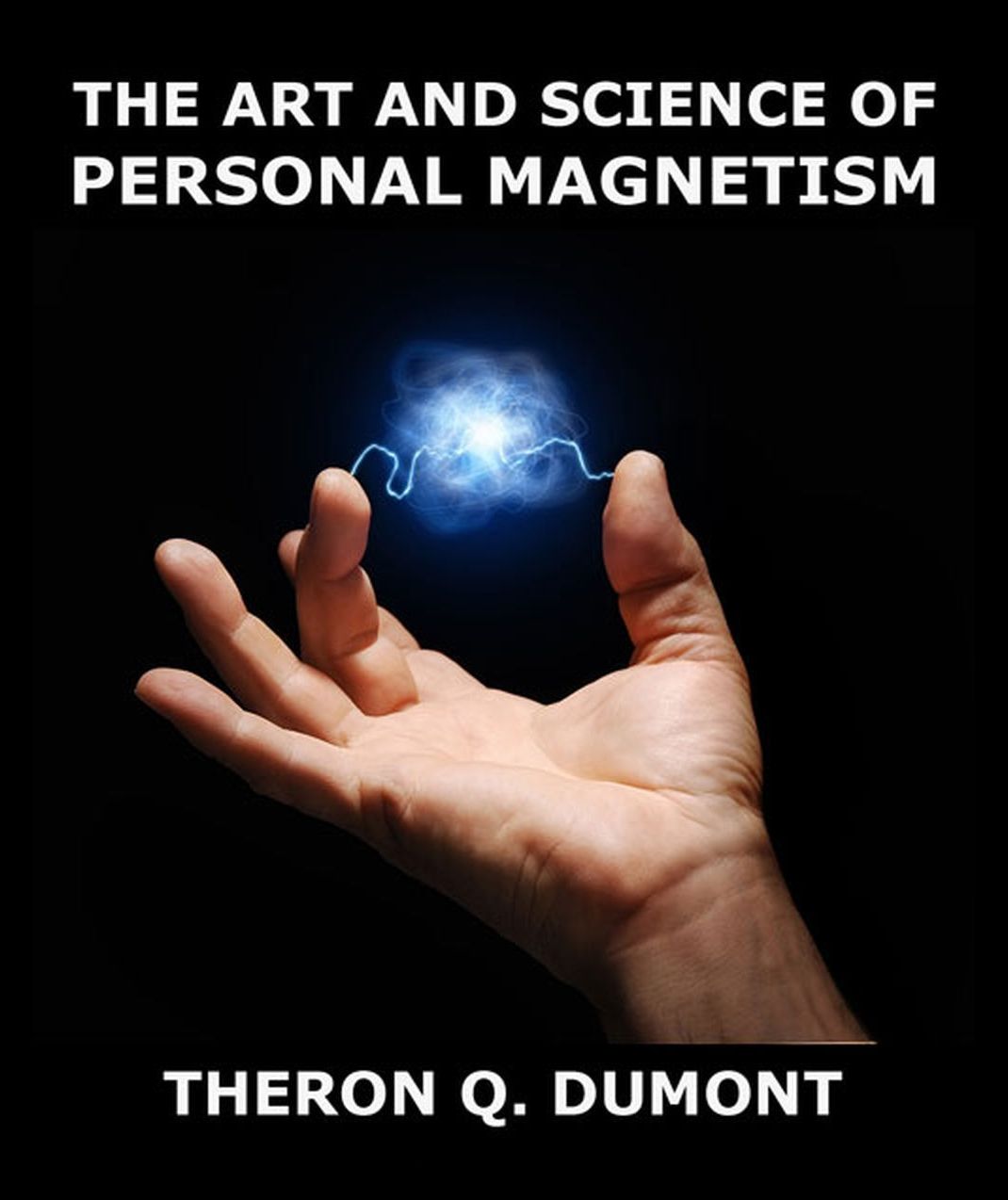 The Art And Science Of Personal Magnetism • Mind Power (English ...