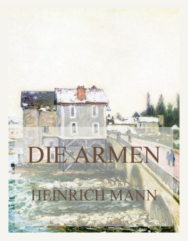 Die Armen • Meisterwerke der Literatur • Jazzybee VerlagJazzybee Verlag